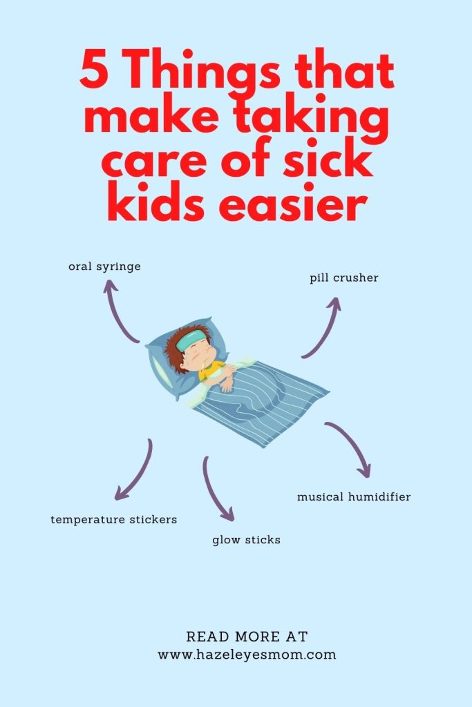 5 Things that make taking care of sick kids easier - life thru my hazel ...